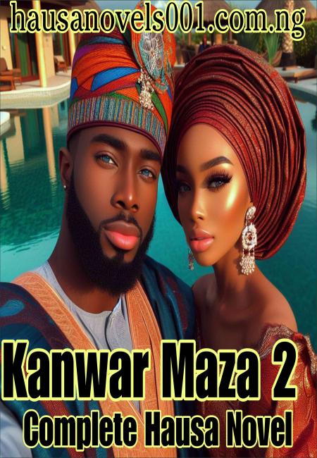 Kanwar Maza 2 Complete Hausa Novel - Hausa Novels